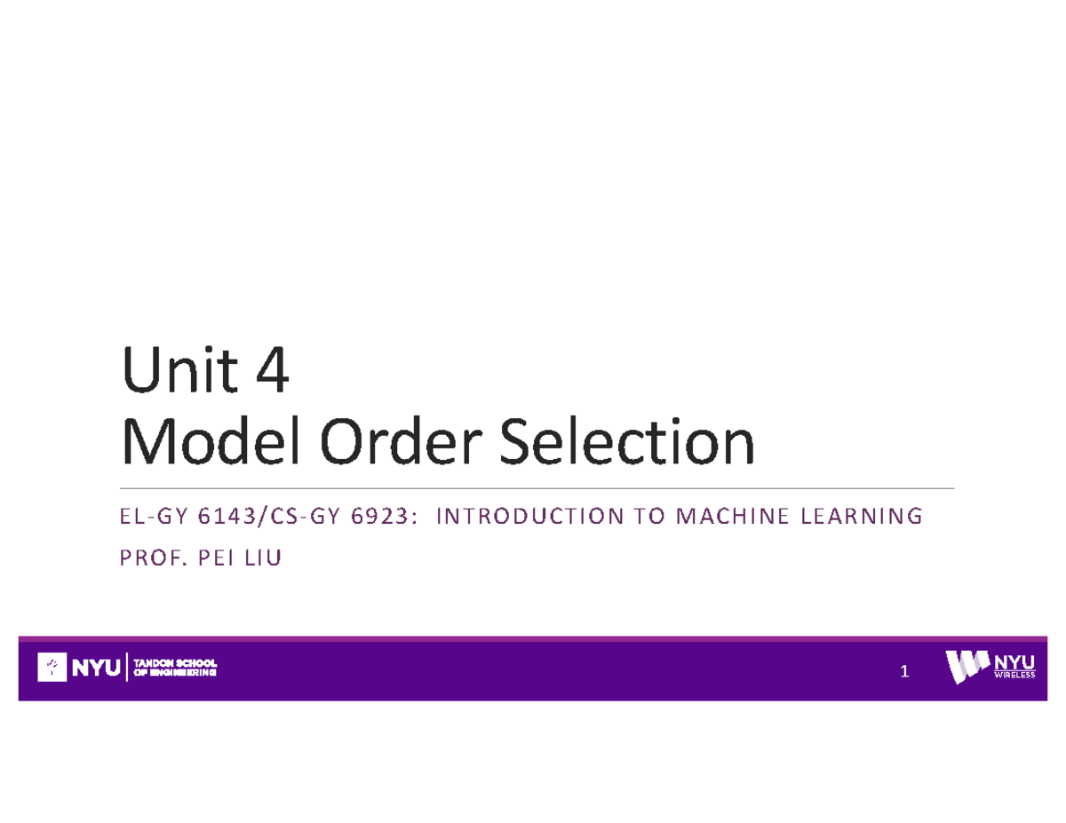 Lect04 Model Selection - NYU Unit 4 Model Order Selection EL-GY 6143/CS ...