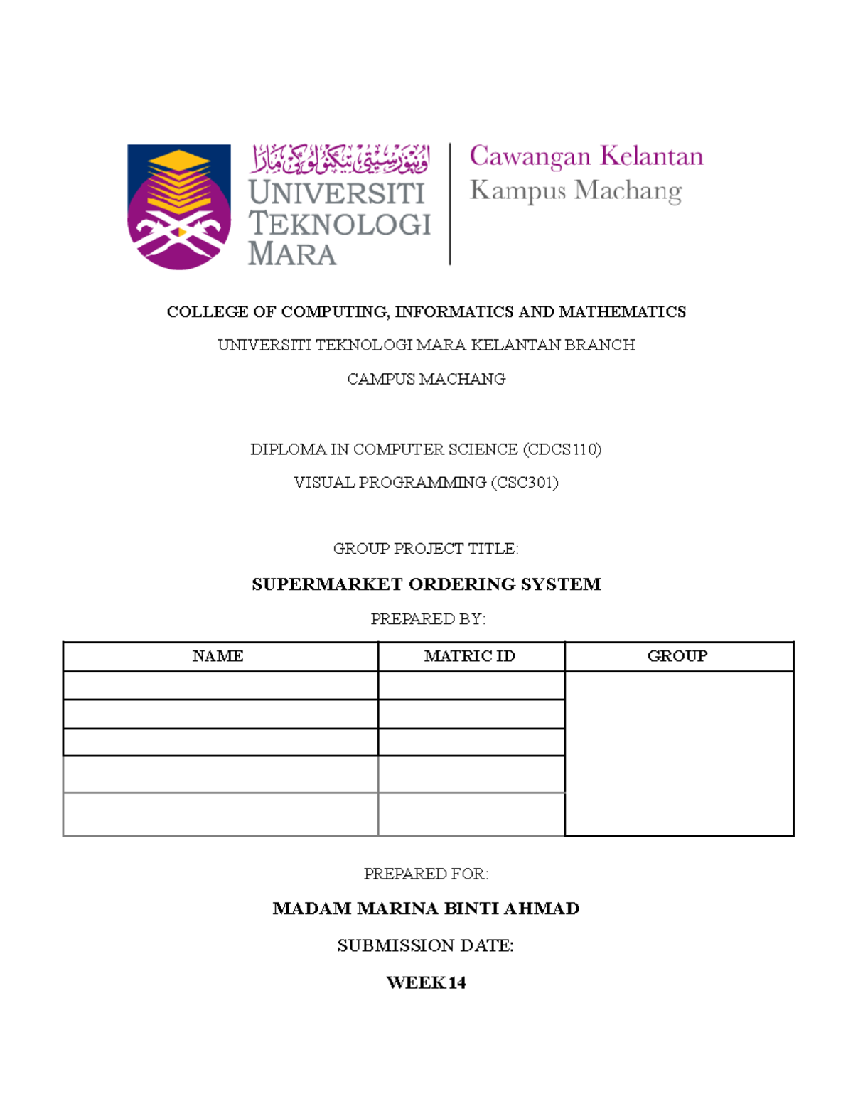 CSC301 Final Report - COLLEGE OF COMPUTING, INFORMATICS AND MATHEMATICS UNIVERSITI TEKNOLOGI ...