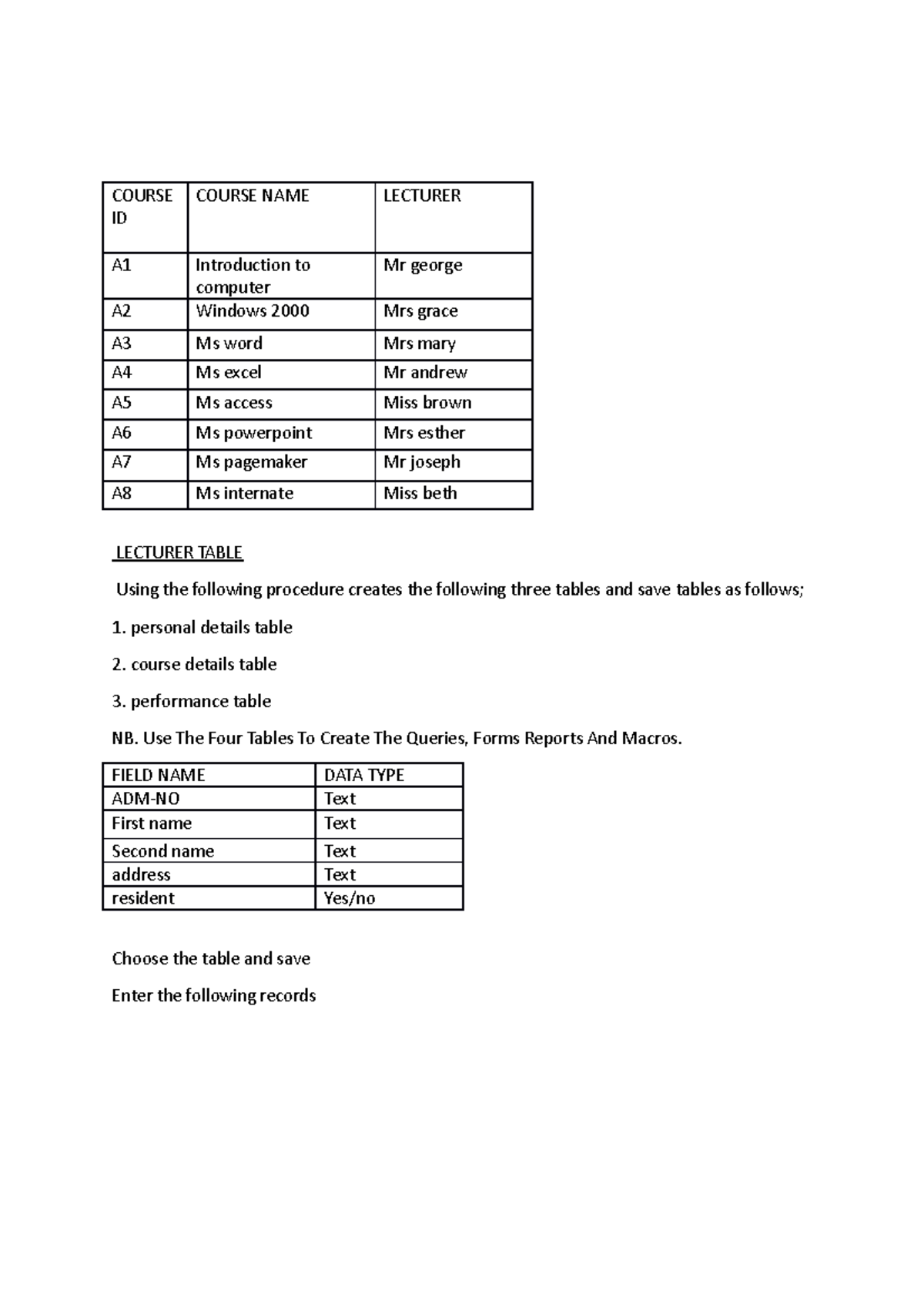 Access - LECTURER TABLE Using the following procedure creates the ...