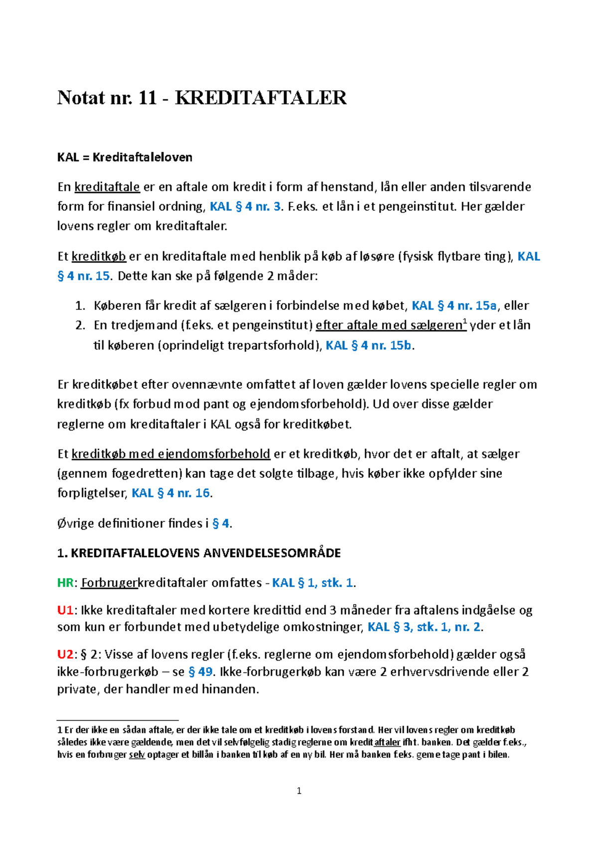 Notat - kreditaftaler - Notat nr. 11 - KREDITAFTALER KAL = Kreditaftaleloven En kreditaftale er ...