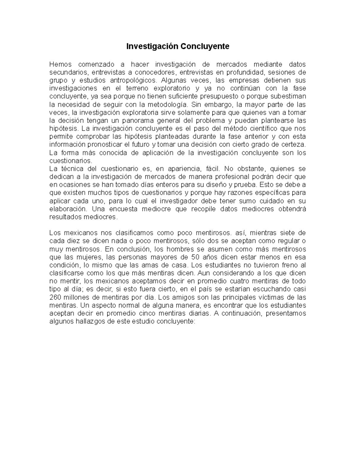 Investigación Concluyente - Investigación Concluyente Hemos comenzado a ...