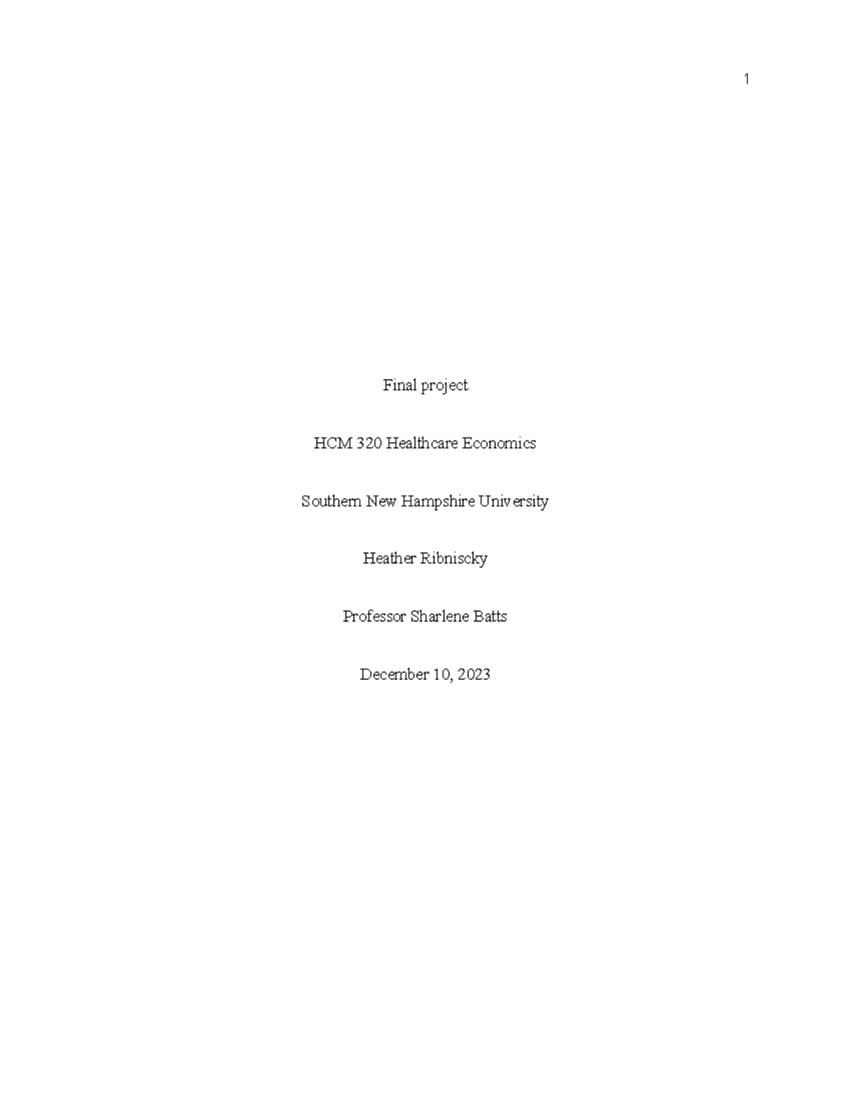 Hcm 320 final project - I received an A but please do not copy use as ...