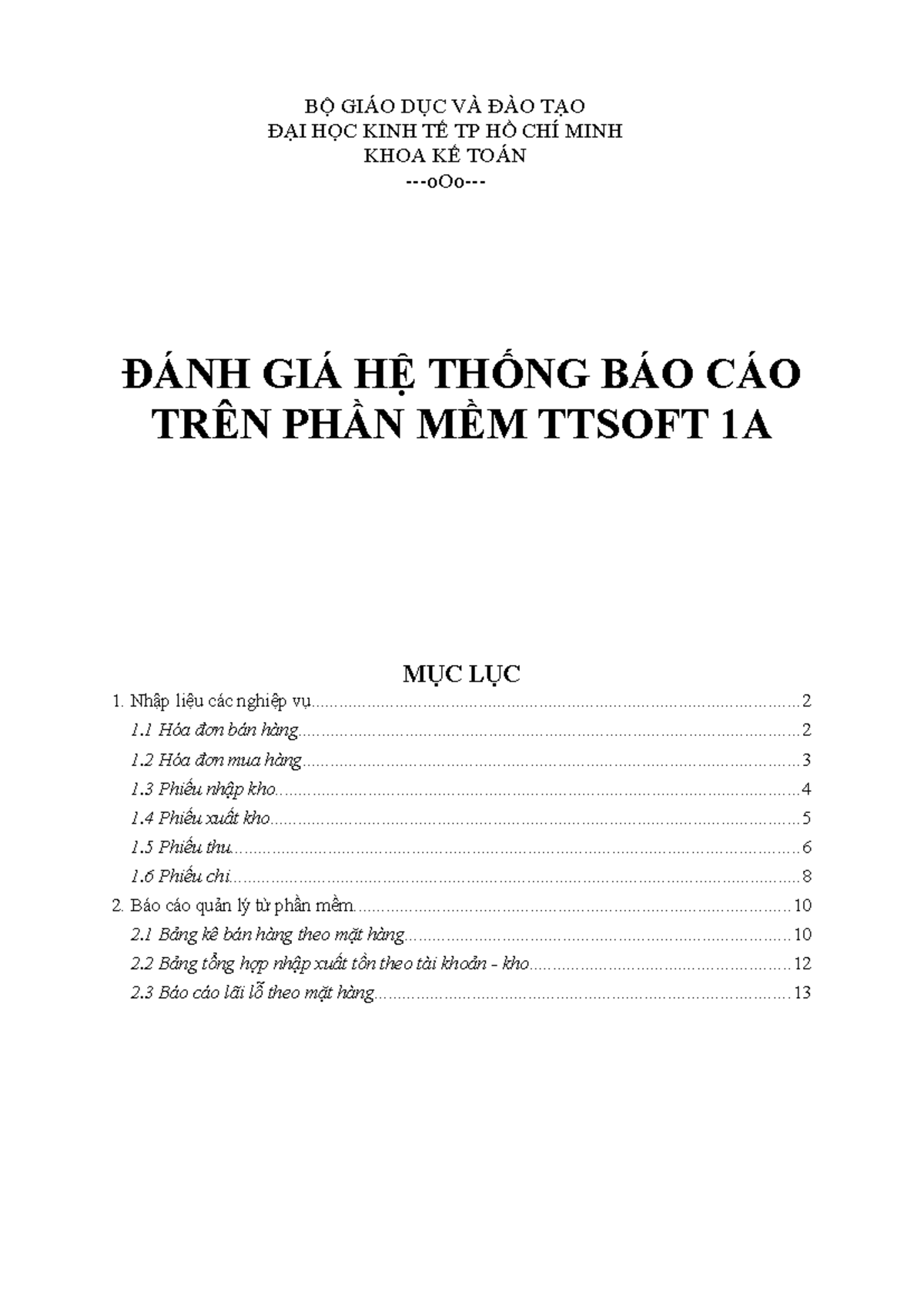 BT Nhóm số 03 - BT nhóm 03 TCCTKT Thầy Bình - ĐÁNH GIÁ HỆ THỐNG BÁO CÁO TRÊN PHẦN MỀM TTSOFT 1A ...
