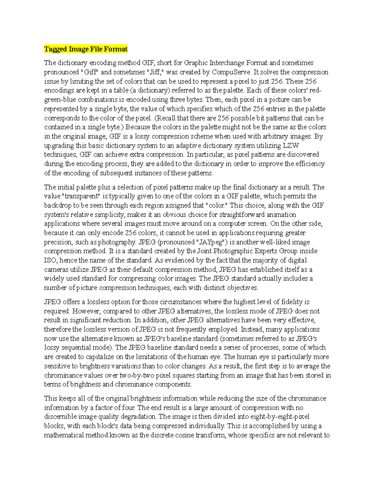 Tagged Image File Format - It solves the compression issue by limiting ...