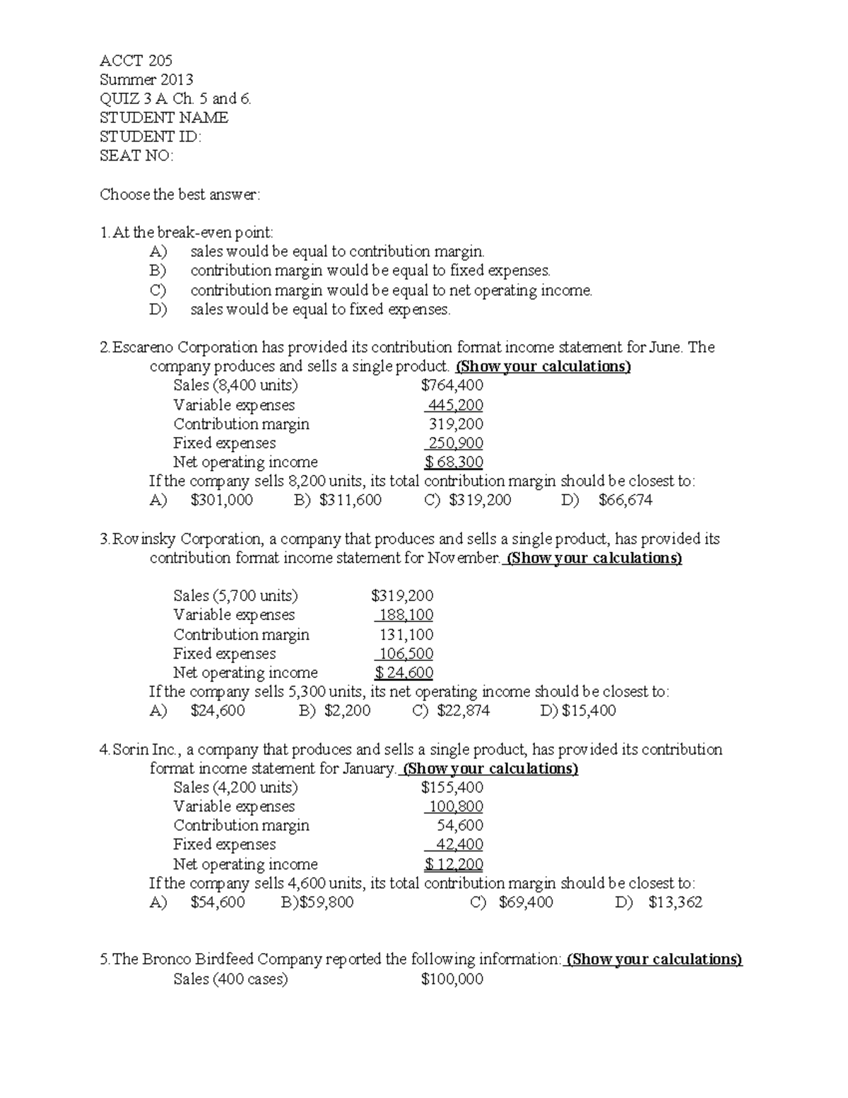 QUIZ Chapter 4 AND 5 A OLD - Summer 2013 QUIZ 3 A Ch. 5 and 6. STUDENT NAME STUDENT ID: SEAT NO ...