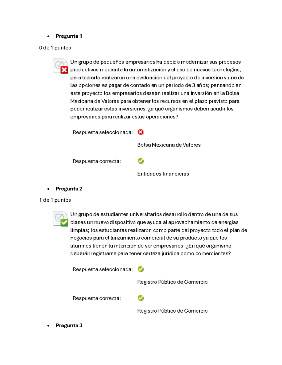 Automatizada 11 - Pregunta 1 0 de 1 puntos Un grupo de pequeños empresarios ha decido modernizar ...
