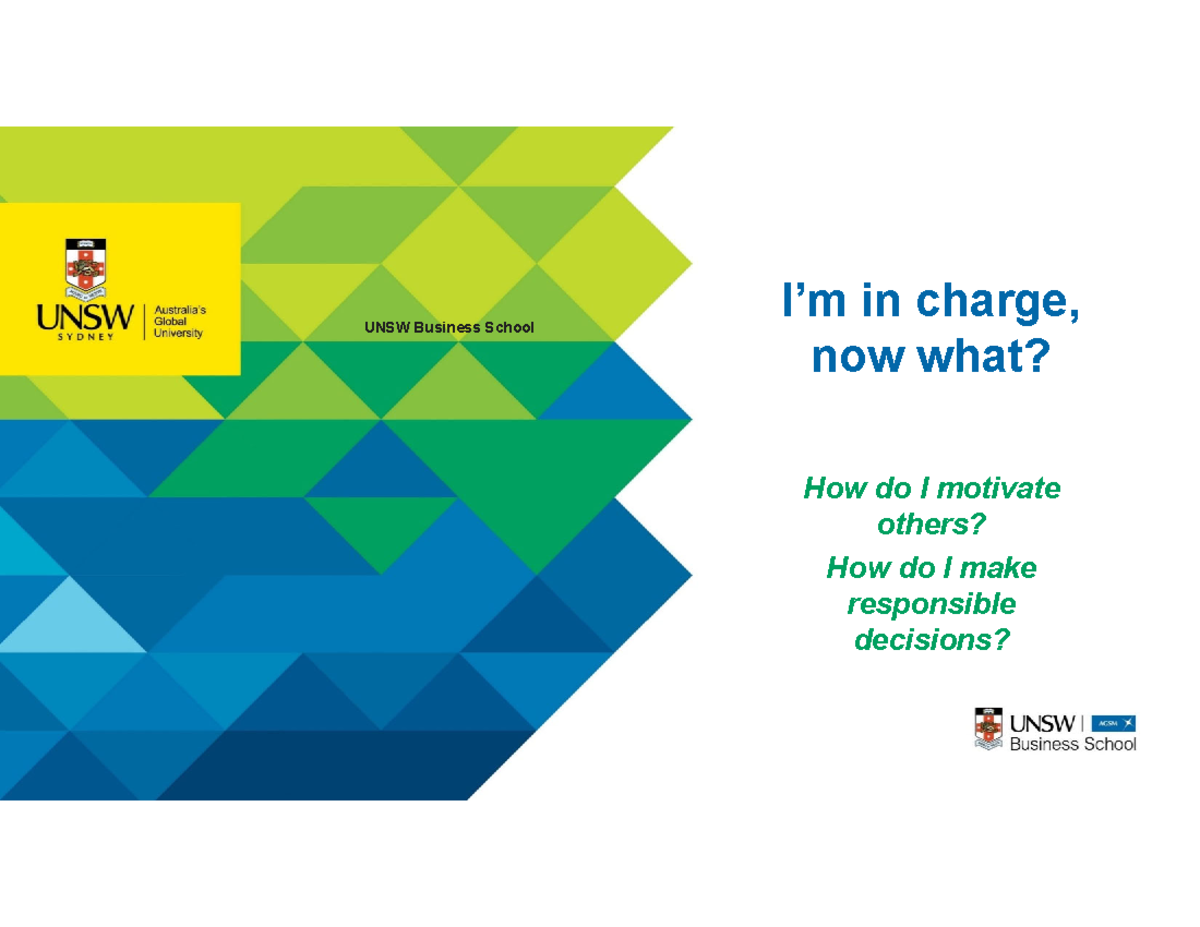 W5-lec - lecture - UNSW Business School I’m in charge, now what? How do ...