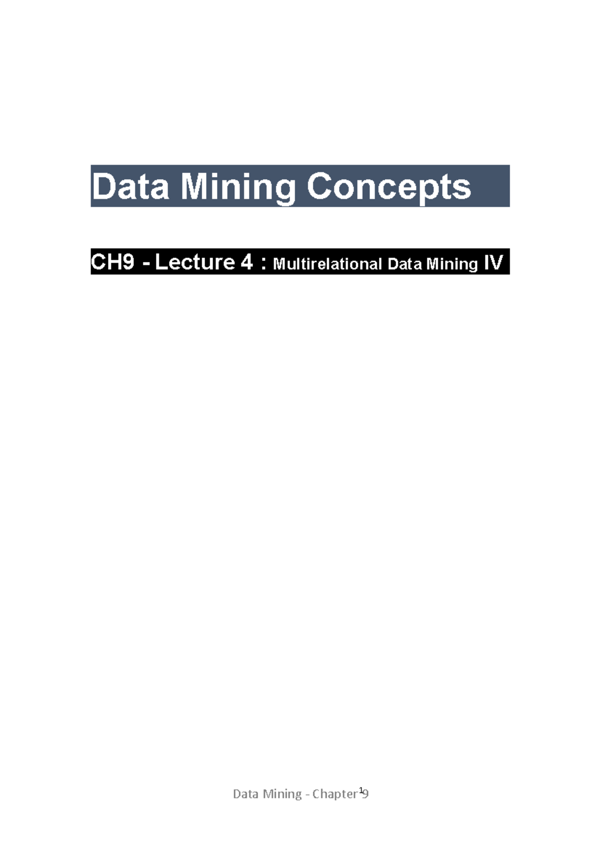 Data Mining Ch9 Multirelational Data Mining Lecture 4 Data Mining Concepts Ch9 Lecture 4
