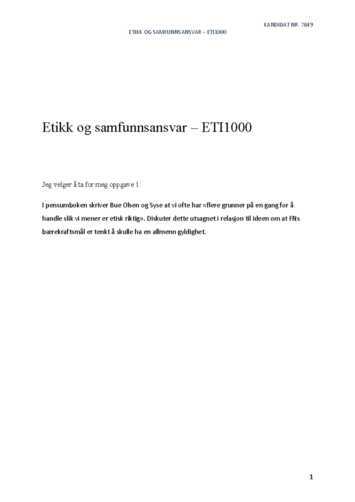 ETI1000 - 7649 - Etikk innlevering 2022 - ETIKK OG SAMFUNNSANSVAR – ETI 1000 Etikk og ...
