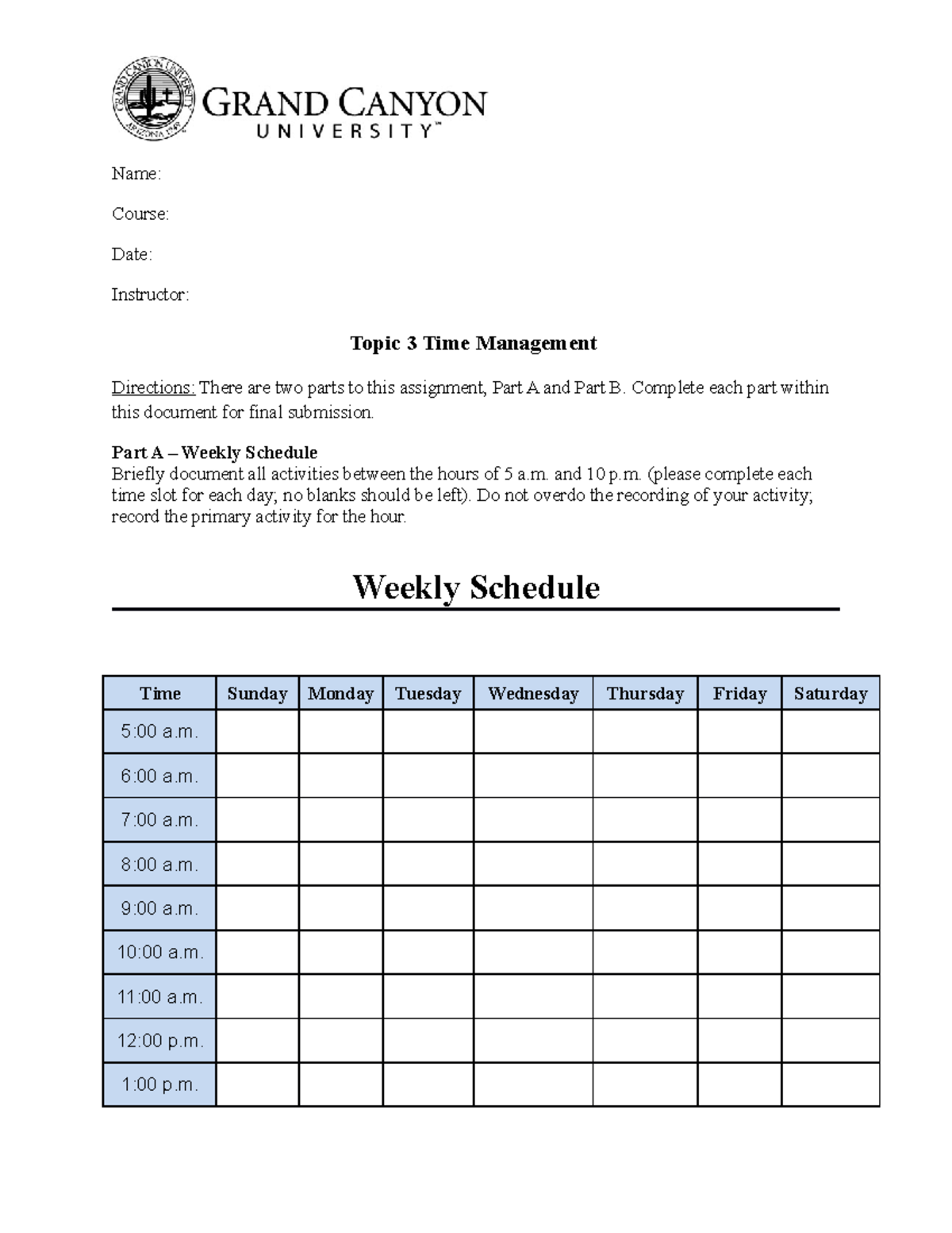 UNV103 T3 Time Management - Name: Course: Date: Instructor: Topic 3 ...