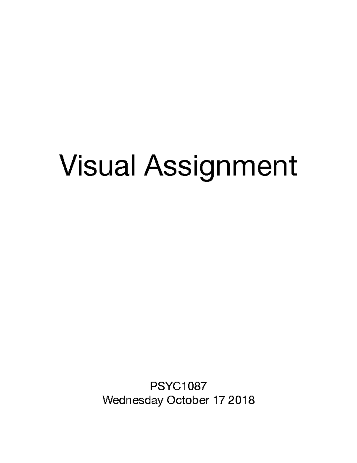 Visual Lab - Visual Assignment PSYC Wednesday October 17 2018 PSYC1087 ...