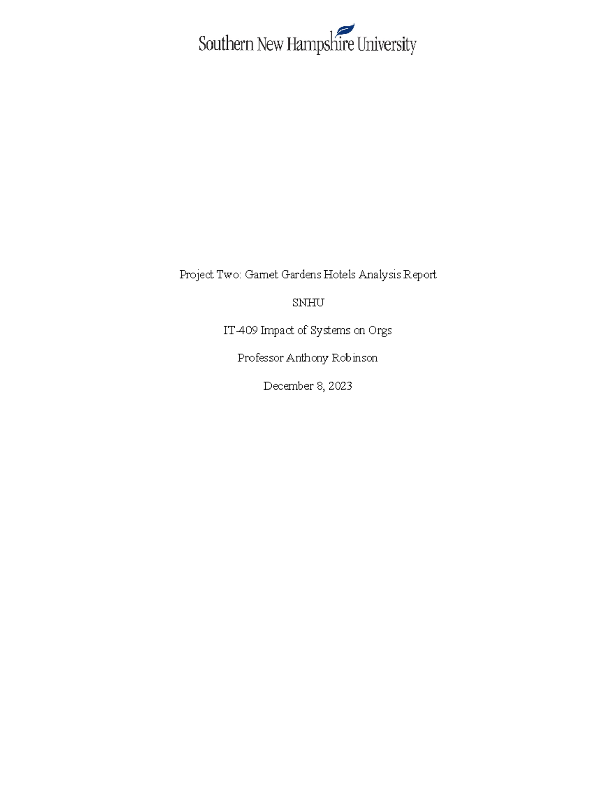 IT409 Project Two - Project Two: Garnet Gardens Hotels Analysis Report ...