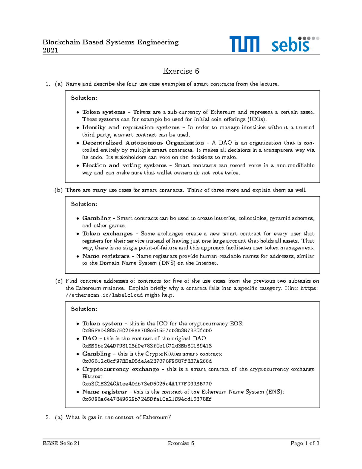 BC Exercise 6 Solution - Blockchain Based Systems Engineering 2021 Exercise 6 (a) Name and ...