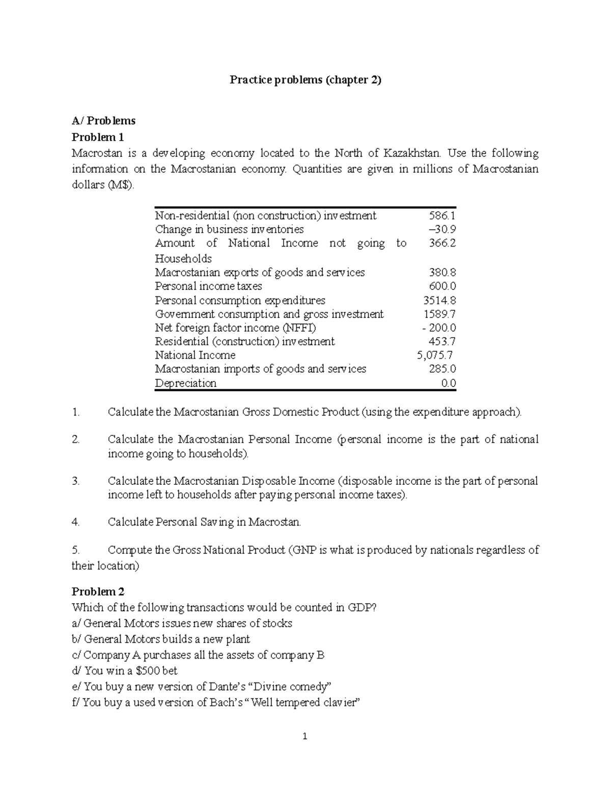 Problems Chap2 F23 - Practice problems (chapter 2) A/ Problems Problem 1 Macrostan is a ...