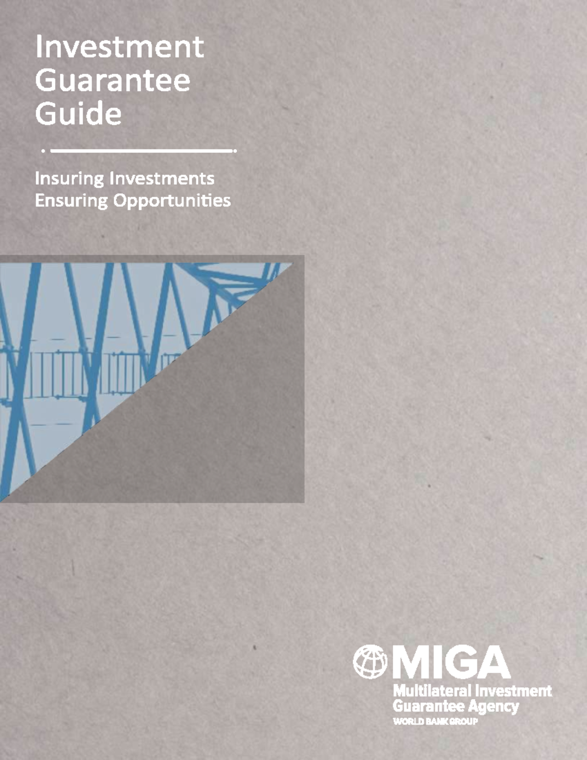 OMGI MIGA Investment Guarantee Guide 2021 v3-comprimido - MIGA ...