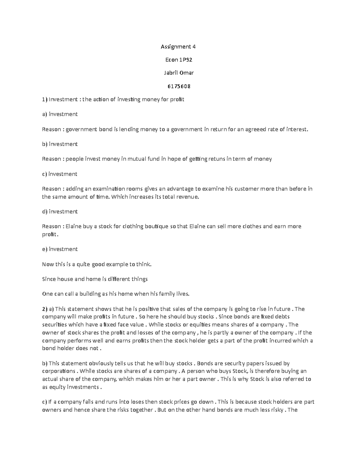 Assignment 4 econ1p92 - Assignment 4 Econ 1P Jabril Omar 6175608 Investment : the action of ...