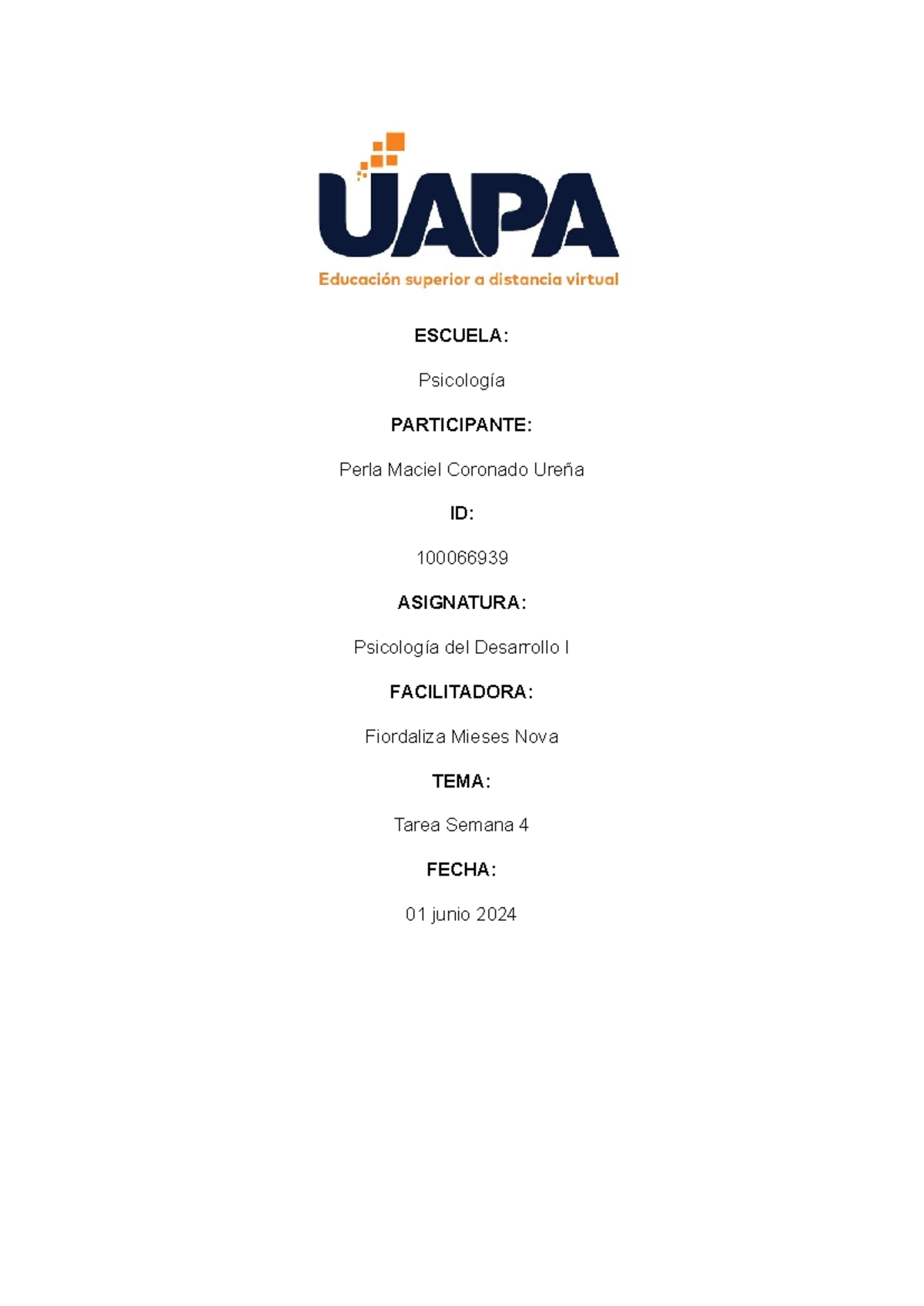Tarea Semana 4. PSIC. Desarr. 1 - ESCUELA: Psicología PARTICIPANTE ...
