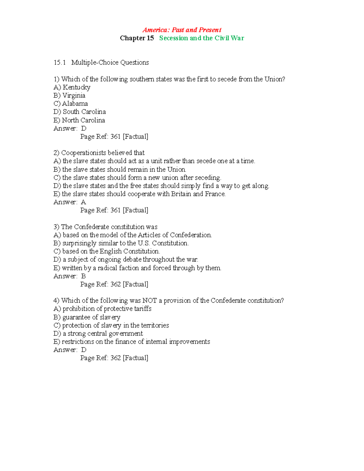 Ch15 Secession and the Civil War - B) the slave states should remain in ...