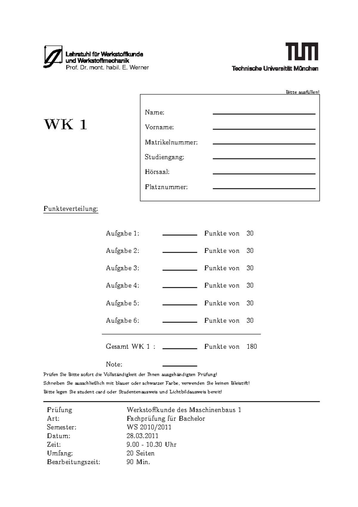 Werkstoffkunde 1 Altklausur WS 10/11 Prüfungsangabe - Prof. Dr. mont. habil. E. Werner WK 1 ...