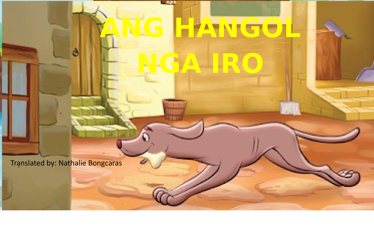 Big book - BIG BOOK TRANSLATED IN BISAYA DIALECT - ANG HANGOL NGA IRO ...