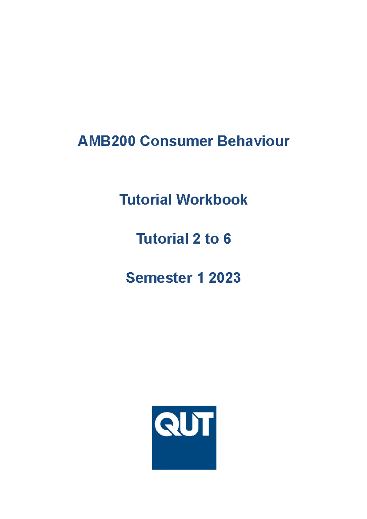 AMB200 Tutorial Workbook Tut 2- 6 Semester 1 2023-1 - AMB200 Consumer Behaviour Tutorial ...