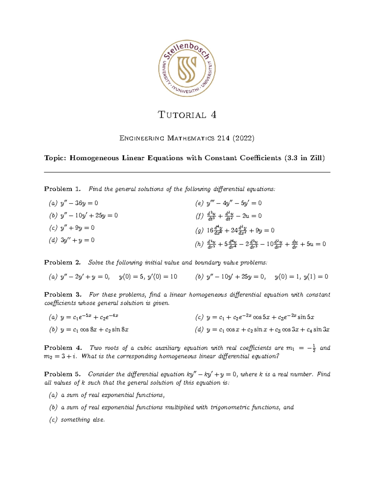 Tutorial 4 - Tutorial 4 Engineering Mathematics 214 (2022) Topic: Homogeneous Linear Equations ...