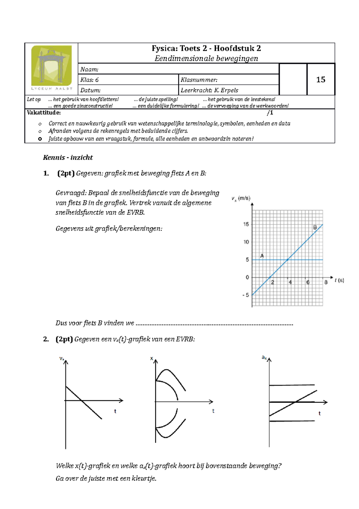 2. Toets H2 eendimensionale beweging (2 uur) v2 - Fysica: Toets 2 - Hoofdstuk 2 Eendimensionale ...