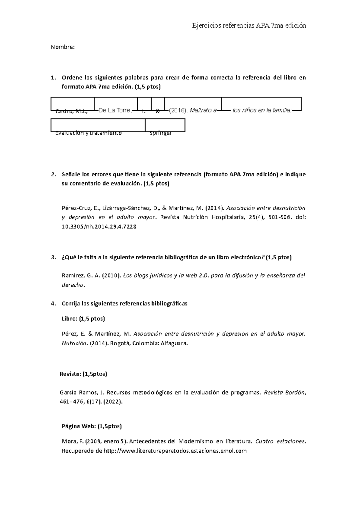 1. Ejercicios de referencia APA - Ejercicios referencias APA 7ma edición Nombre: Ordene las ...
