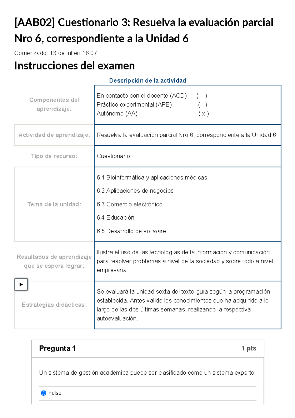 Examen [AAB02] Cuestionario 3 Resuelva la evaluación parcial Nro 6, correspondiente a la Unidad ...