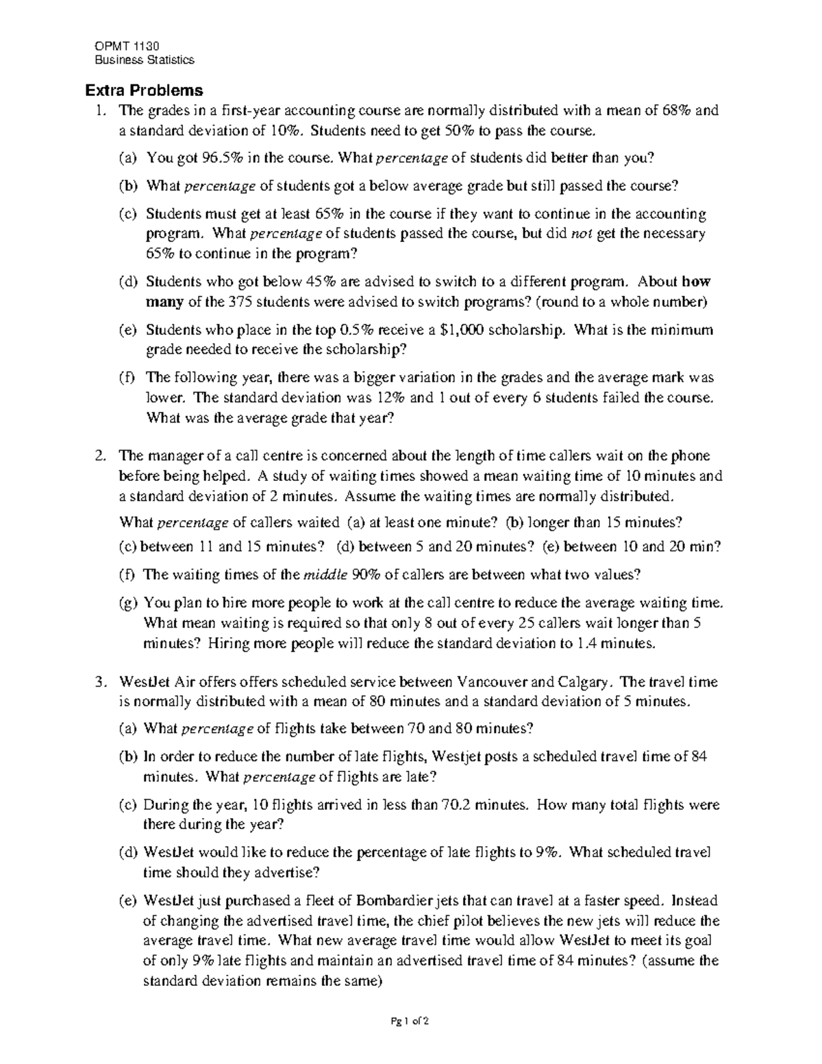 Extra Problems Lectures 10 & 11 - OPMT 1130 Business Statistics Pg 1 of 2 Extra Problems 1. The ...