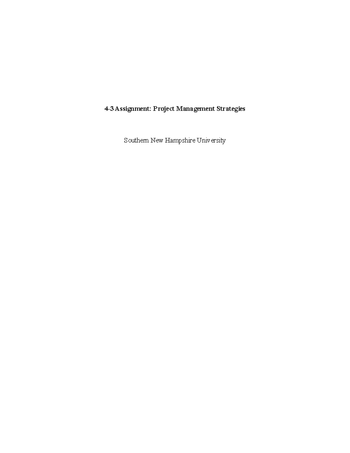 4-3 Assignment Project Management Strategies - 4-3 Assignment: Project Management Strategies ...
