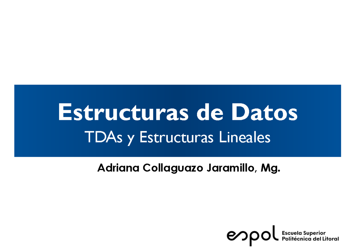 06 Estructuras De Datos Estructuras Lineales Parte 1 Adriana Collaguazo ...