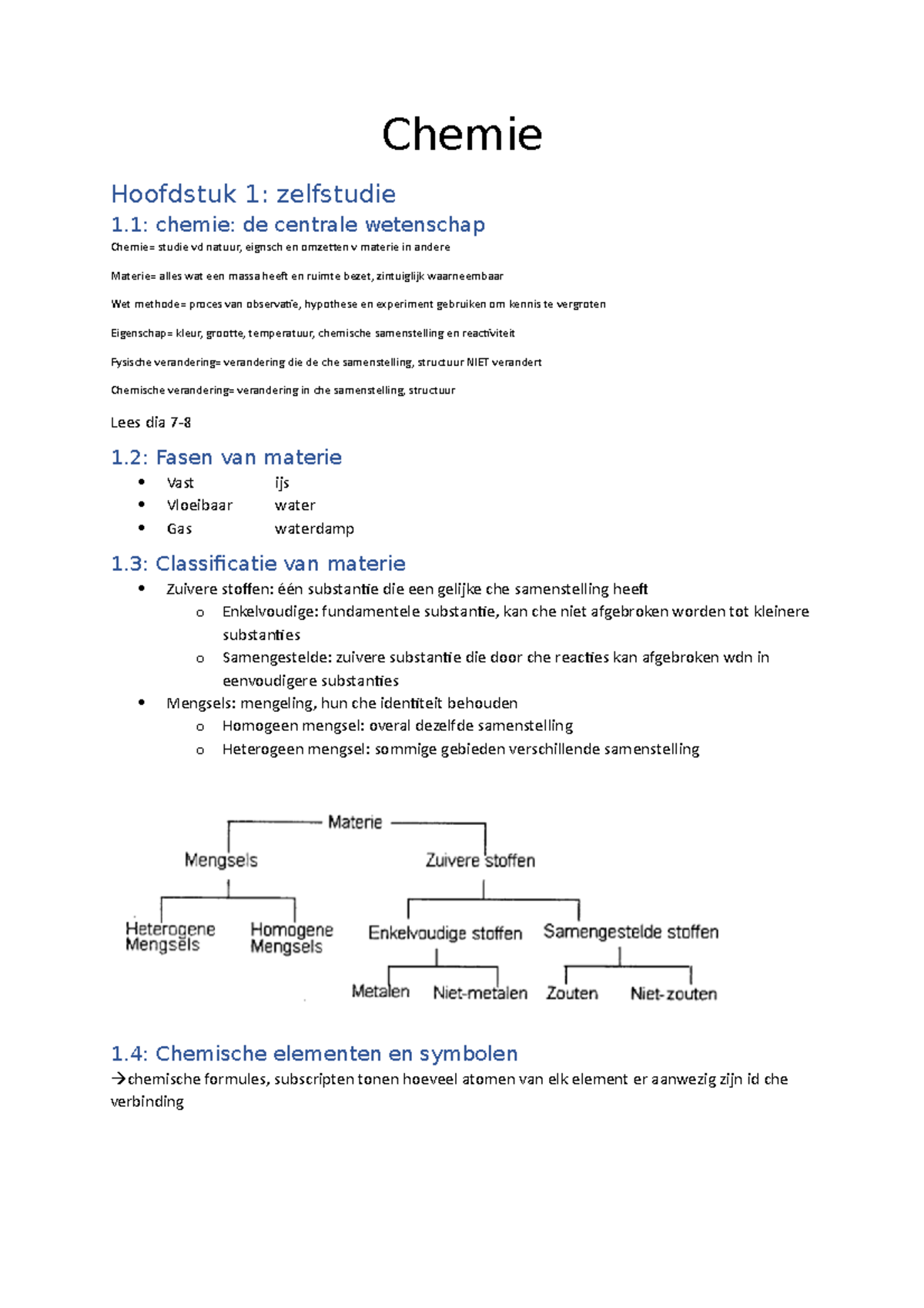 Chemie hoofdstuk 1,2,3 - Chemie Hoofdstuk 1: zelfstudie 1: chemie: de ...
