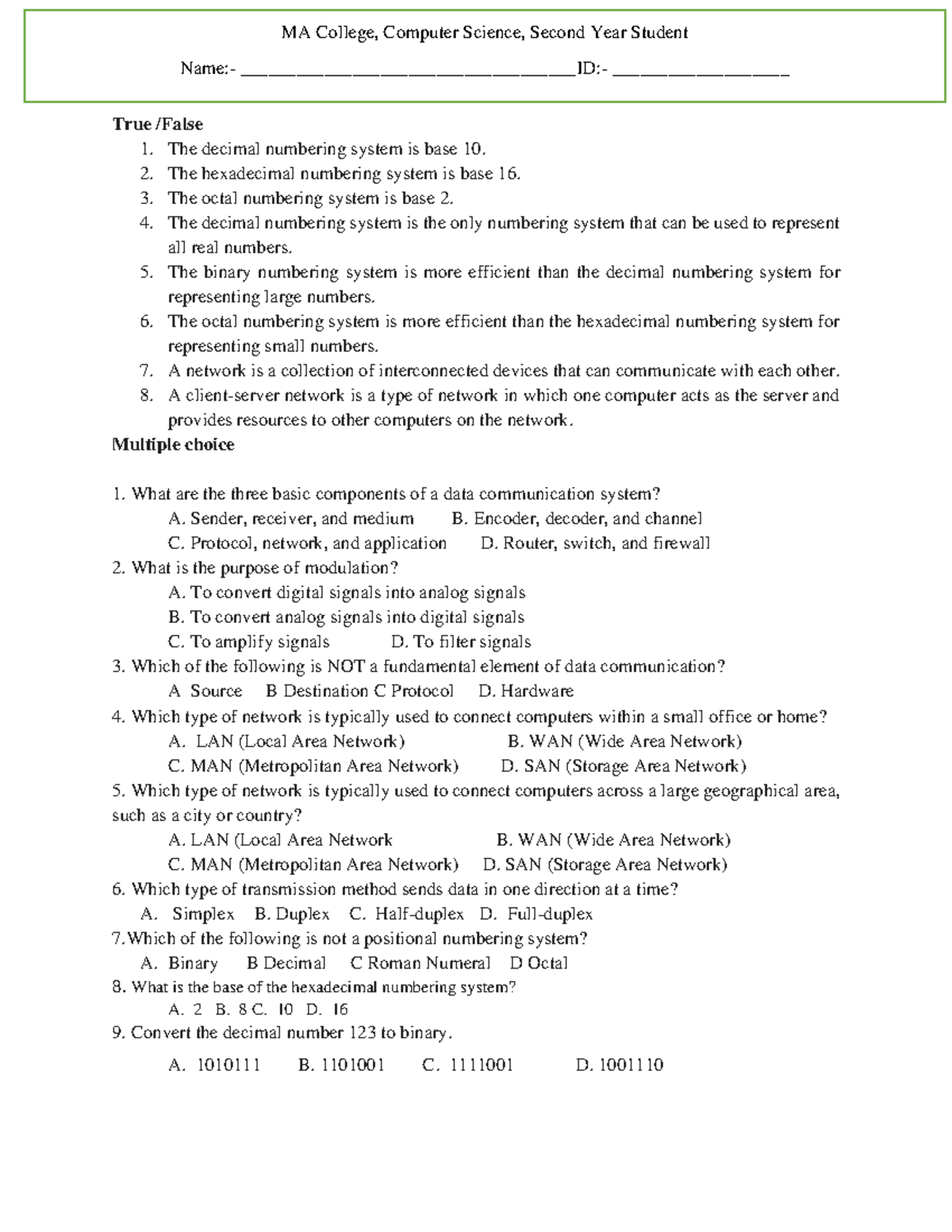 CSYear 2 - CS final exam - True /False 1. The decimal numbering system ...