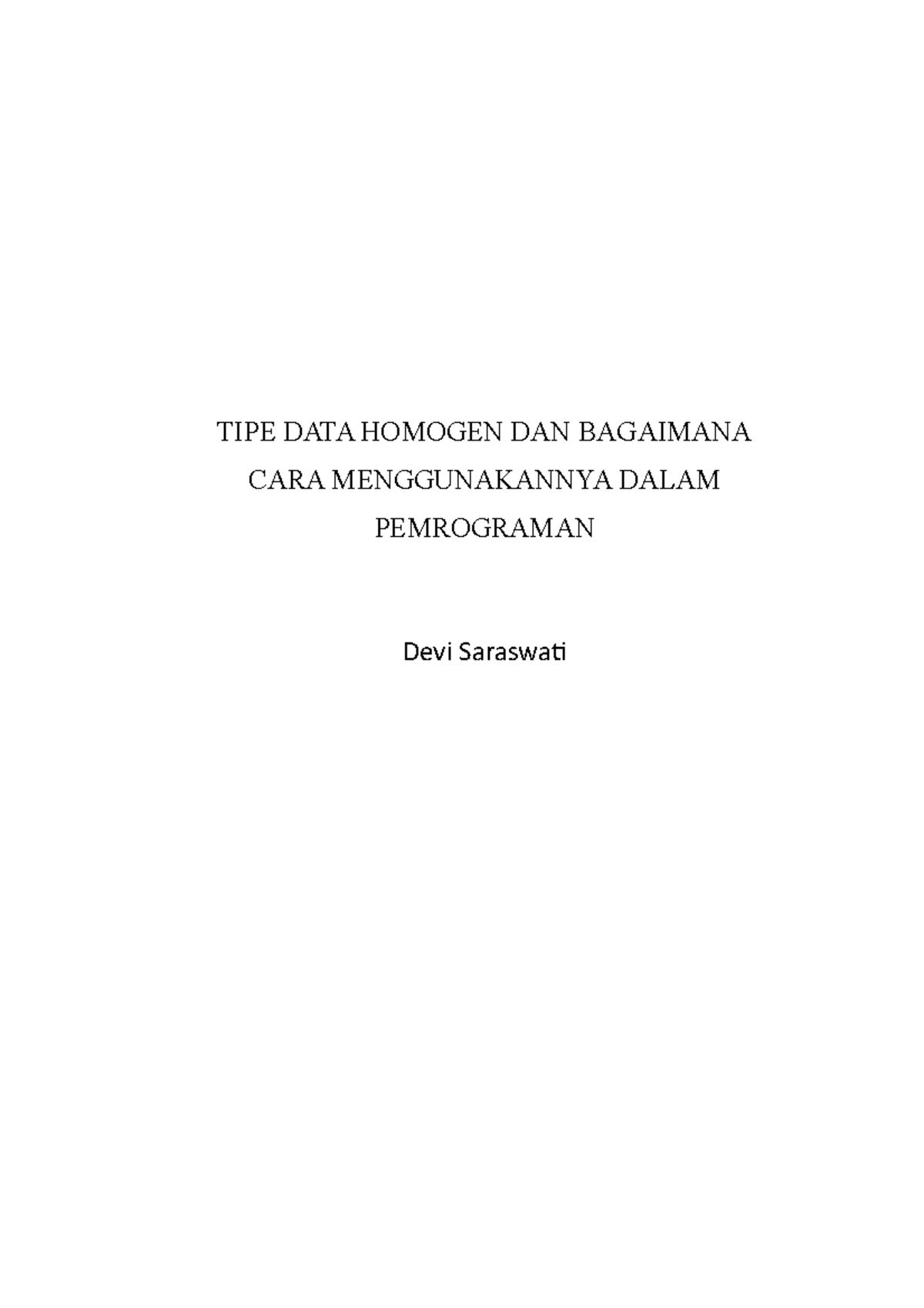Tipe data homogen dan bagaimana cara menggunakannya dalam pemrograman ...