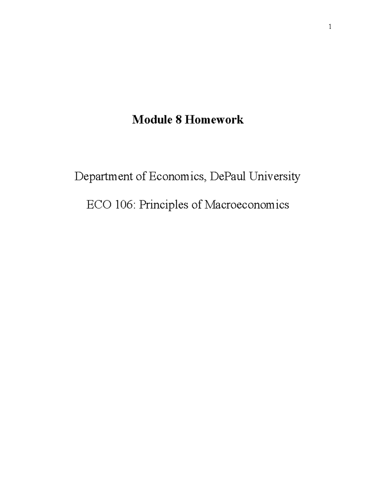 Module 8 Homework ECO 106 - Module 8 Homework Department of Economics, DePaul University ECO 106 ...