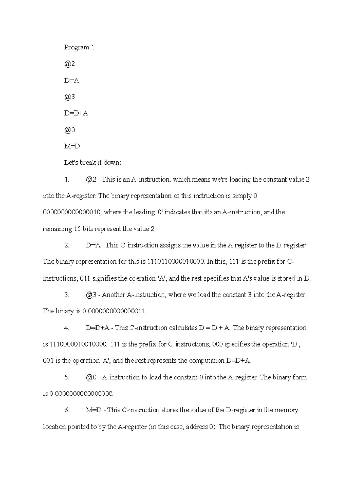 Unit 6 Assignment - Program 1 @ D=A @ D=D+A @ M=D Let's break it down ...