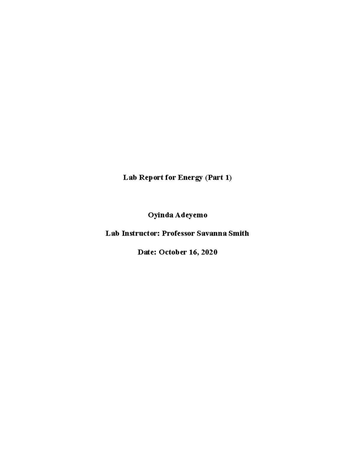 Energy (part 1) - Grade: A - Lab Report for Energy (Part 1) Oyinda ...