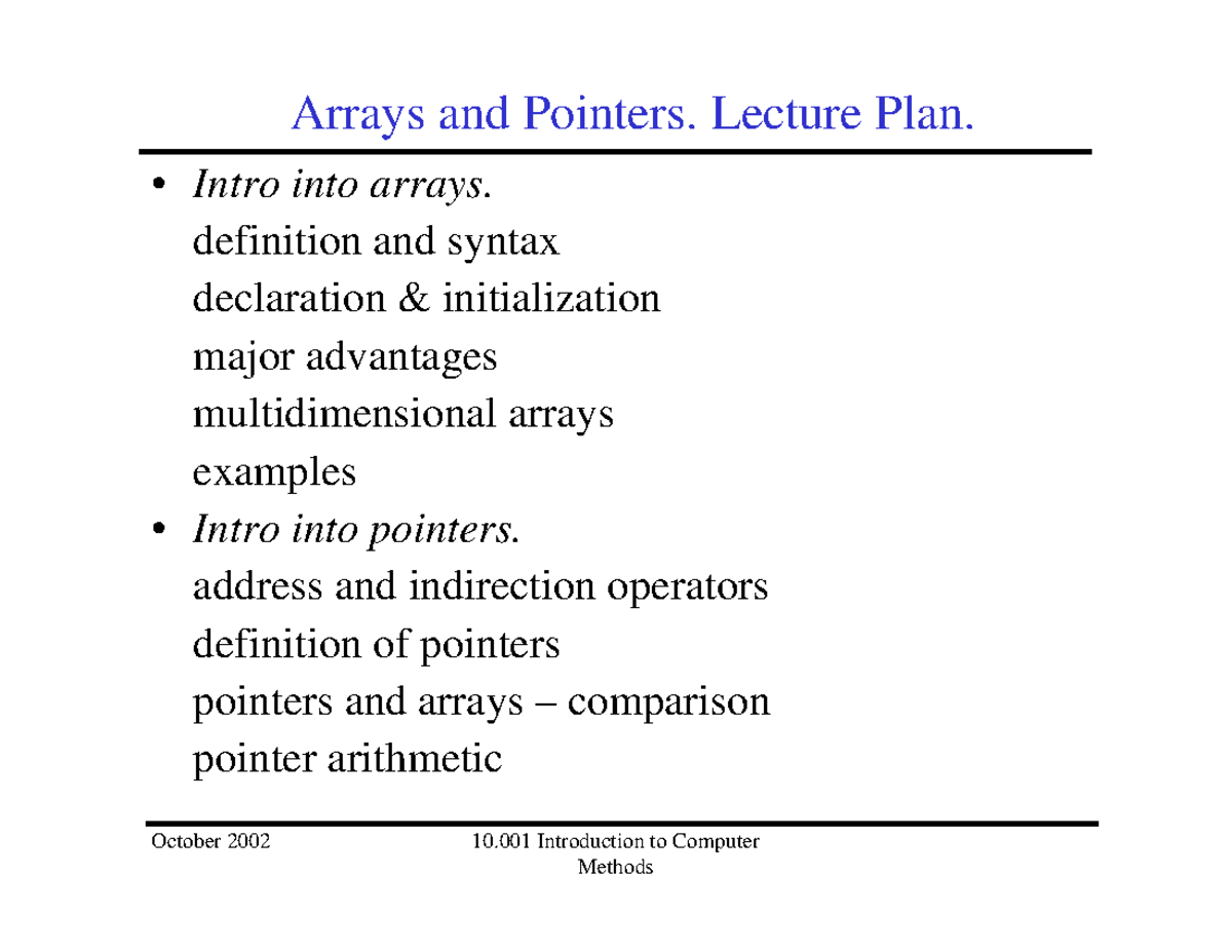 Arrays and pointers - ####### October 2002 10 Introduction to Computer ...