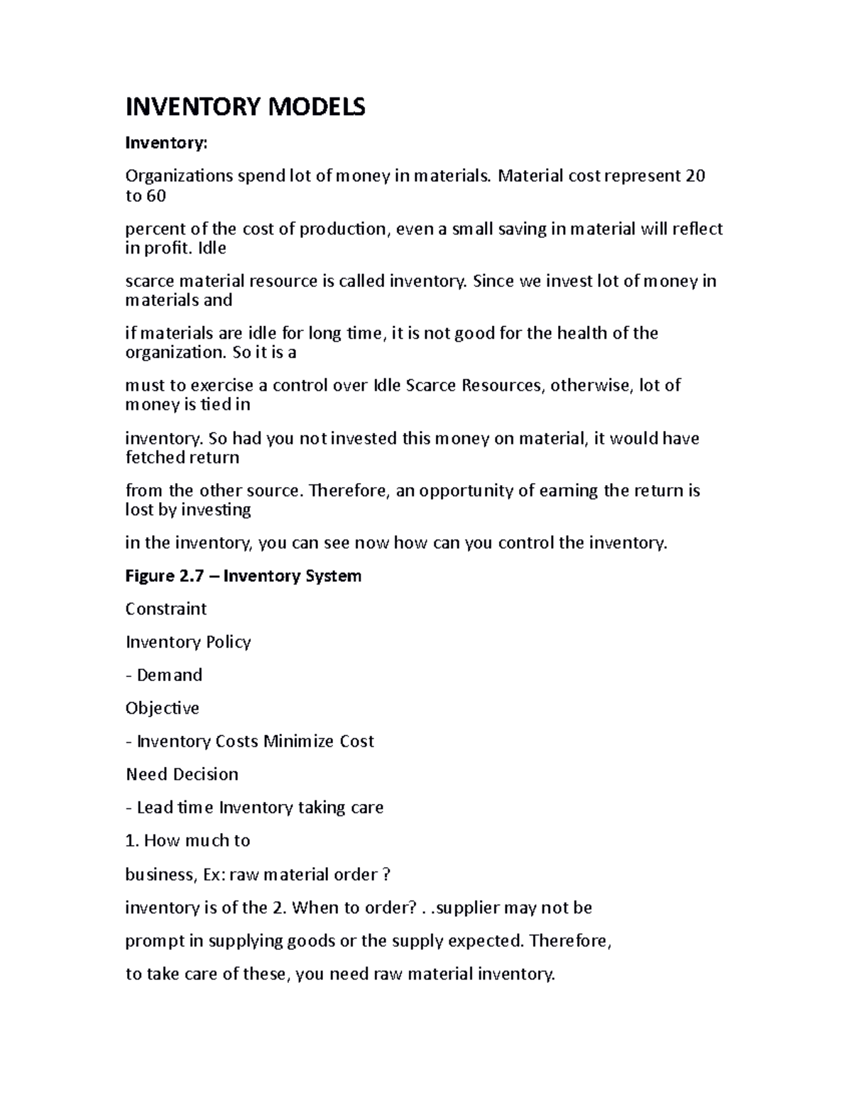 Inventory Models - INVENTORY MODELS Inventory: Organizations spend lot of money in materials ...