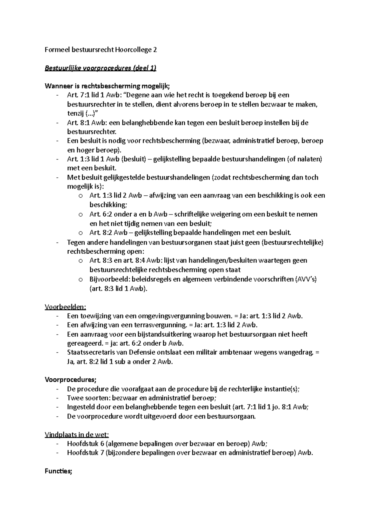 Formeel bestuursrecht Hoorcollege 2 - 7:1 lid 1 Awb: “Degene aan wie ...