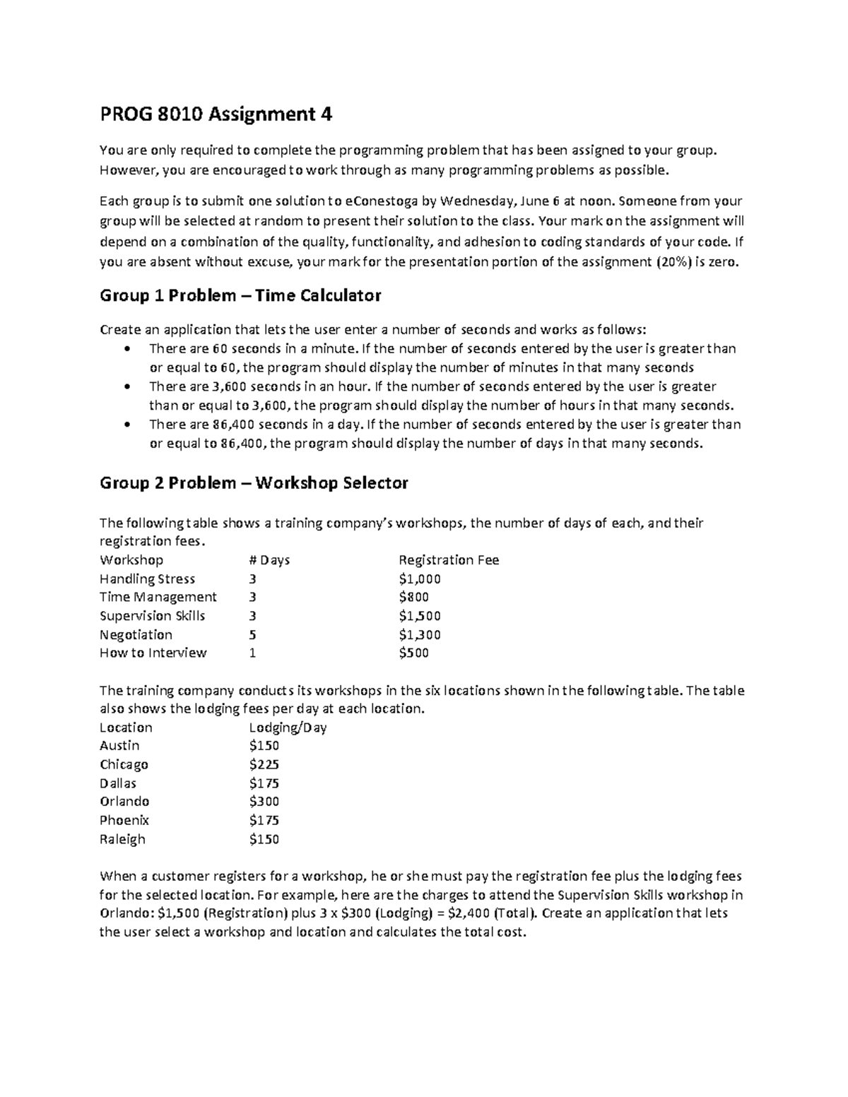 Week 4 Assignments - Prof. Rick Kozak - PROG 8010 Assignment 4 You are only required to complete ...