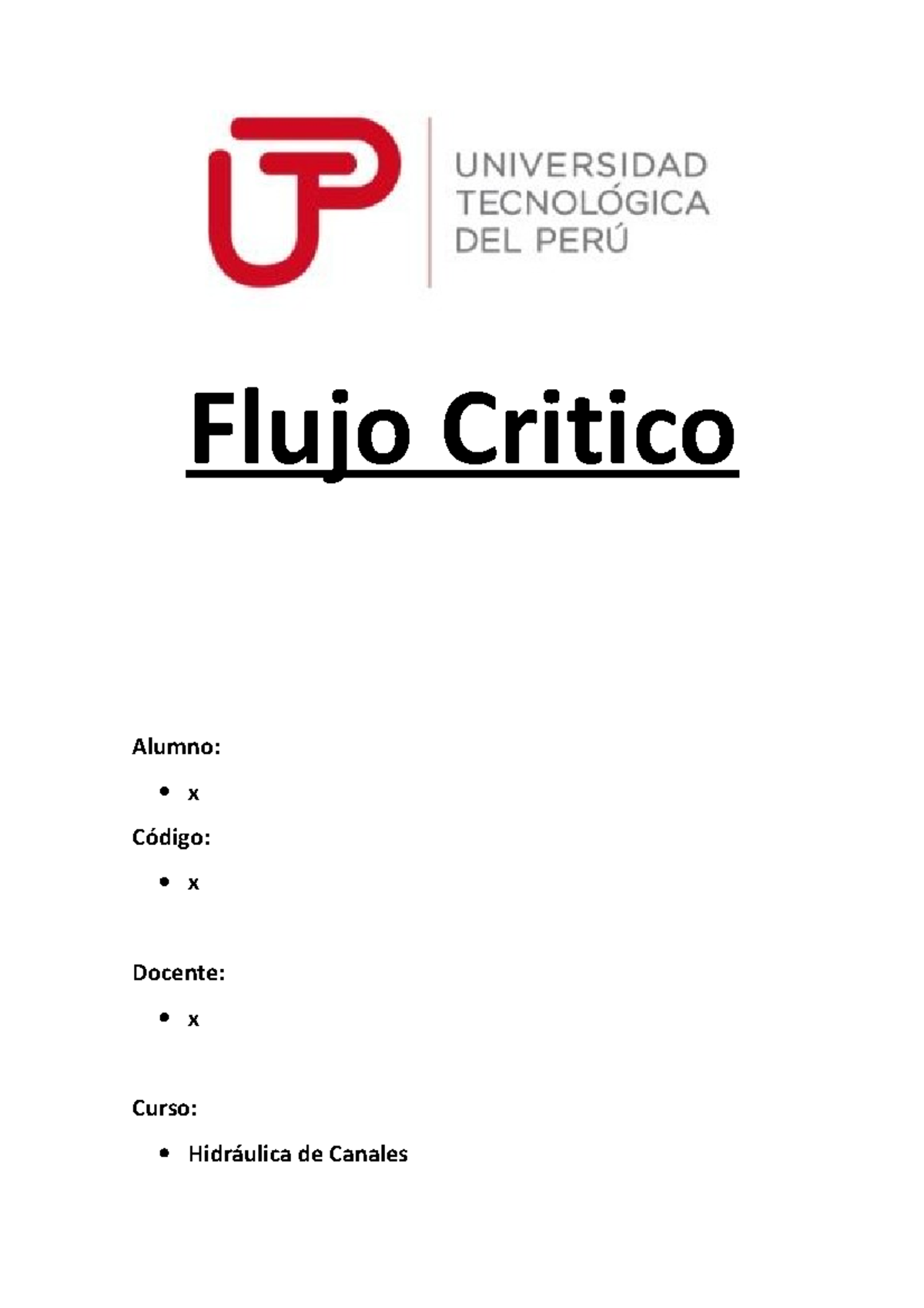Hidraúlica DE Canales Wagner Perez - Flujo Critico Alumno: x Código: x ...