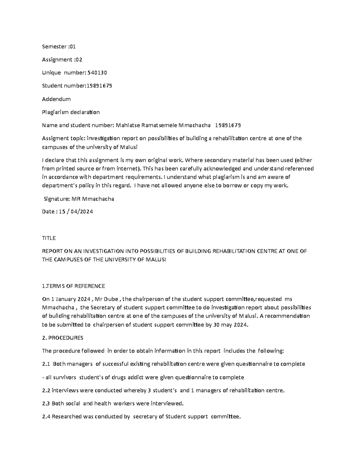 Junee 07 - Semester : Assignment : Unique number: 540130 Student number: Addendum Plagiarism ...