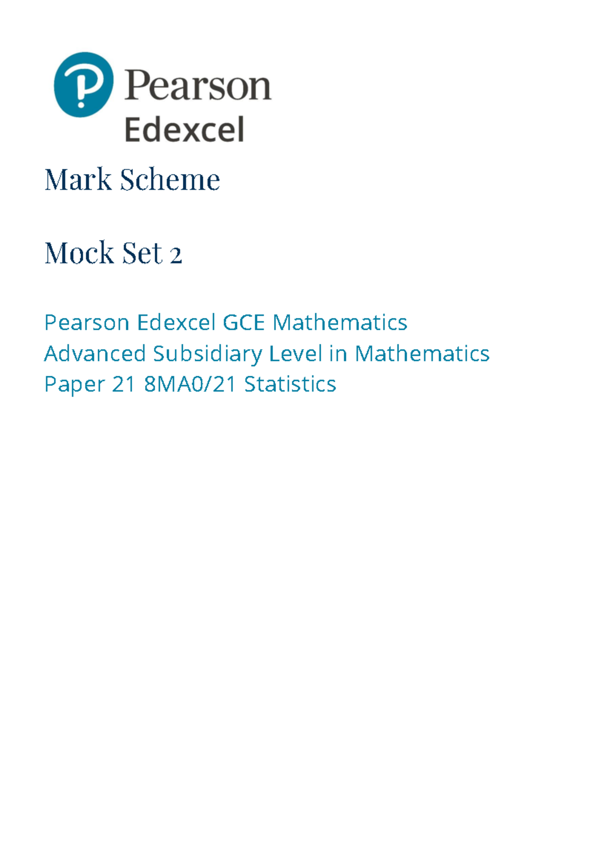 0s2 8MA0-21 Statistics - Mock set 2 mark scheme (pdf) - Mark Scheme Mock Set 2 Pearson Edexcel ...