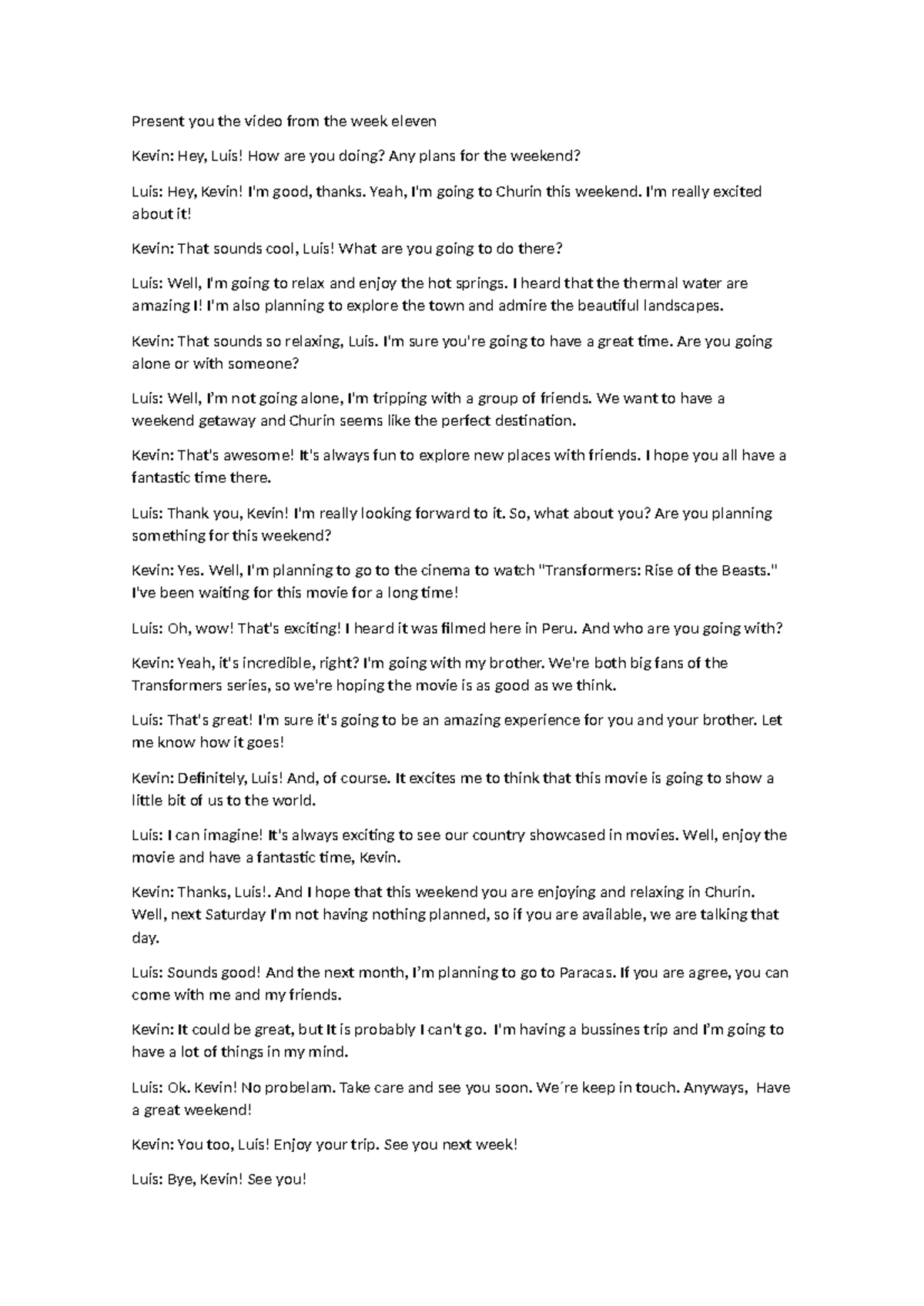 Week 11 - Task Assignment - Future arrangements - Present you the video ...