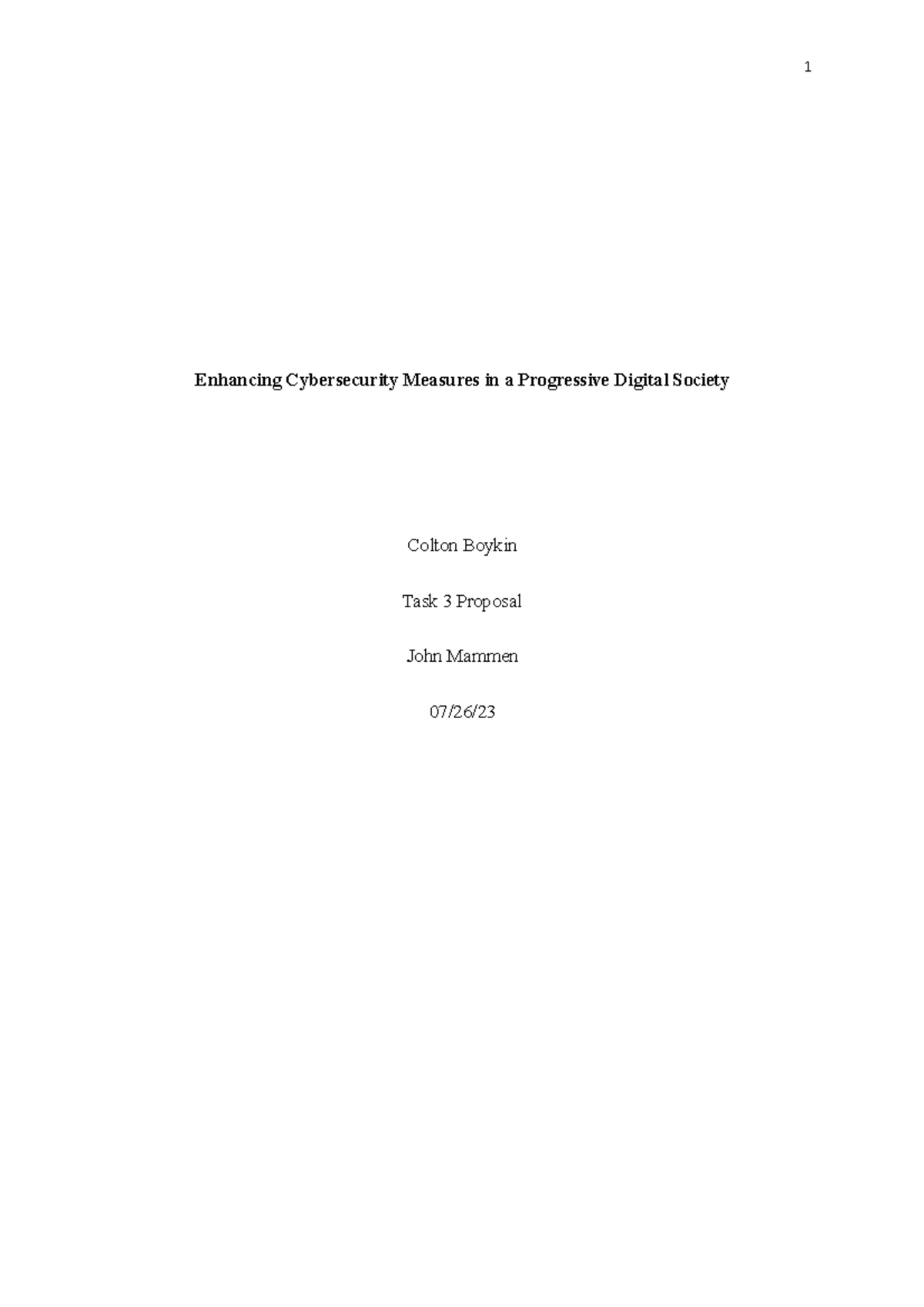 task 3 proposal - Enhancing Cybersecurity Measures in a Progressive Digital Society Colton ...