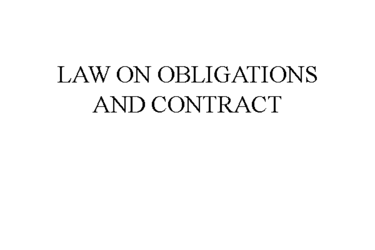 LAW ON Obligations AND Contract - LAW ON OBLIGATIONS AND CONTRACT ...
