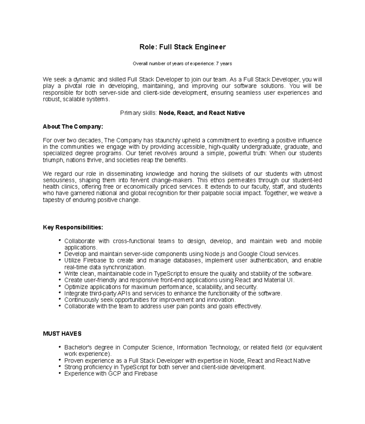 Full Stack (node,react) - Role: Full Stack Engineer Overall number of years of experience: 7 ...