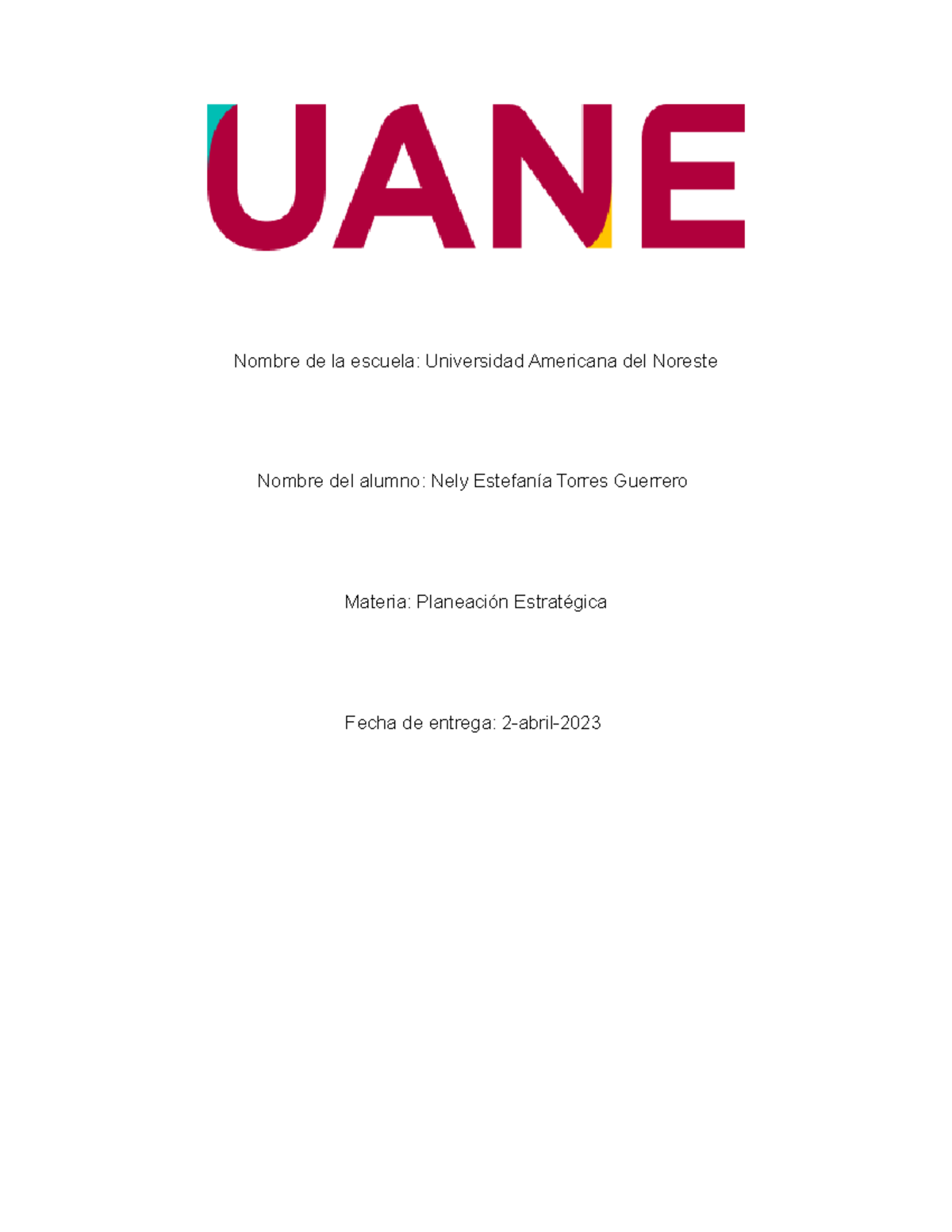Tarea 5 Nely Torres - Nombre de la escuela: Universidad Americana del ...